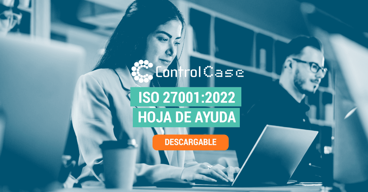 ISO 27001 HOJA DE AYUDA | ControlCase ISO 27001 HOJA DE AYUDA | ControlCase