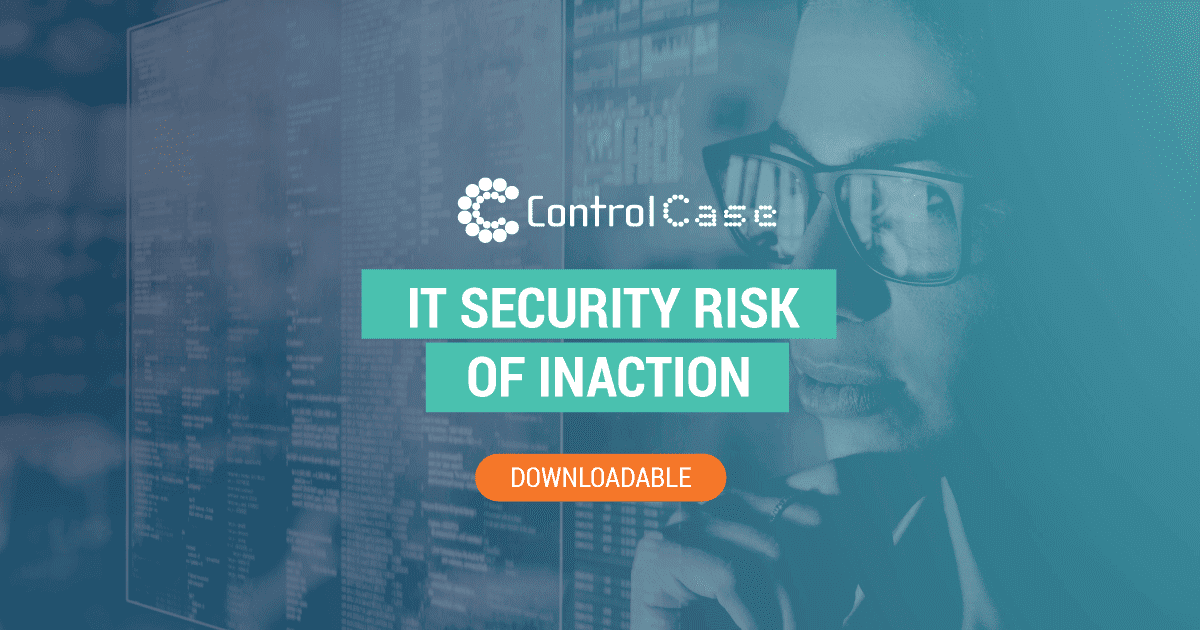 IT Security Risk of Inaction | ControlCase