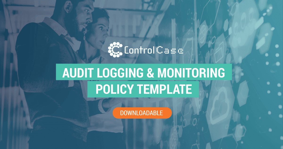 Audit Logging and Monitoring Policy Template | ControlCase Audit Logging and Monitoring Policy Template | ControlCase