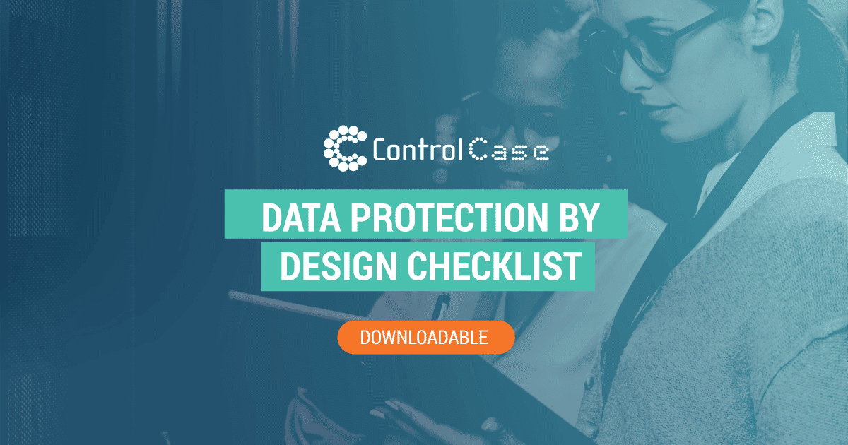 Data Protection by Design Checklist - Free download from ControlCase