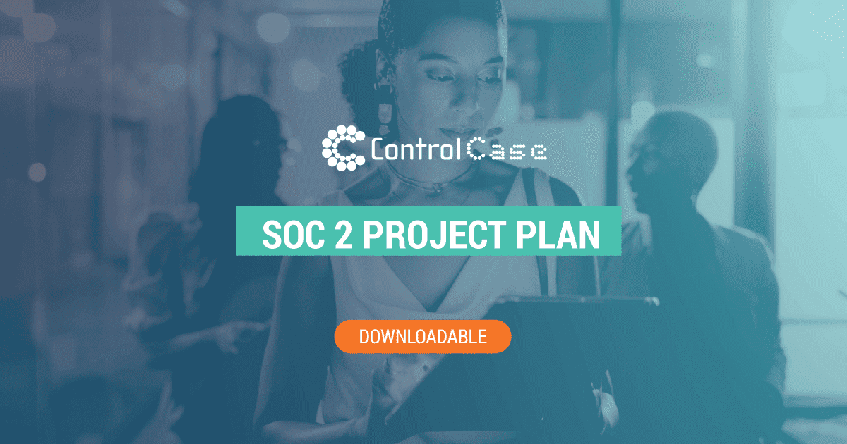 SOC 2 Compliance - FREE Downloadable SOC 2 Project Plan
